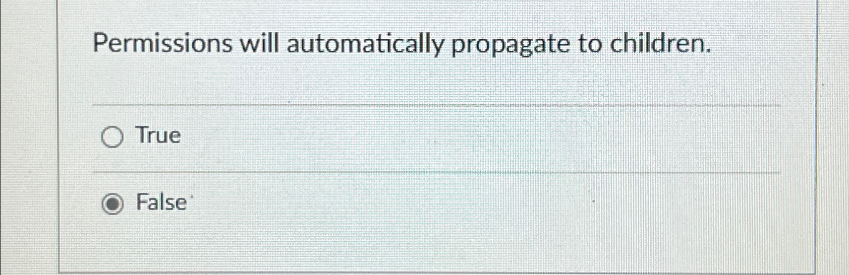 Solved Permissions will automatically propagate to | Chegg.com