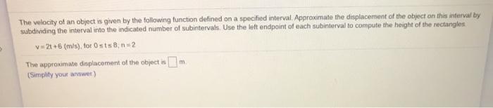 Solved The velocity of an object is given by the following | Chegg.com