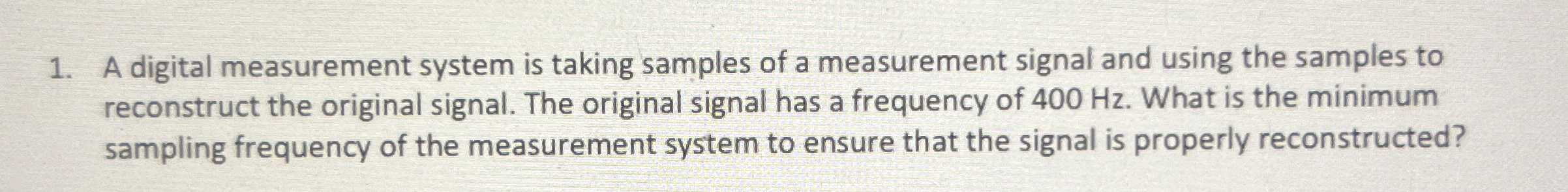 Solved A digital measurement system is taking samples of a | Chegg.com