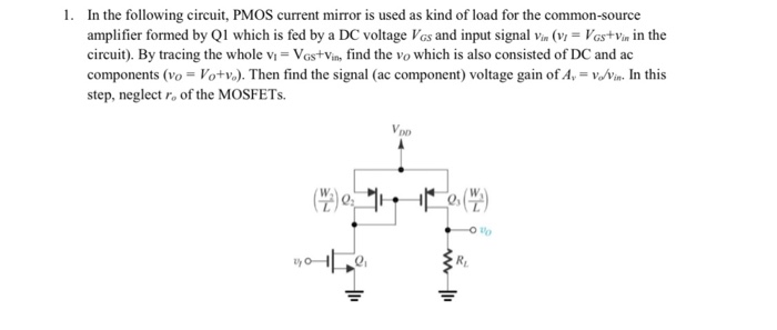 Solved 1. In the following circuit, PMOS current mirror is | Chegg.com