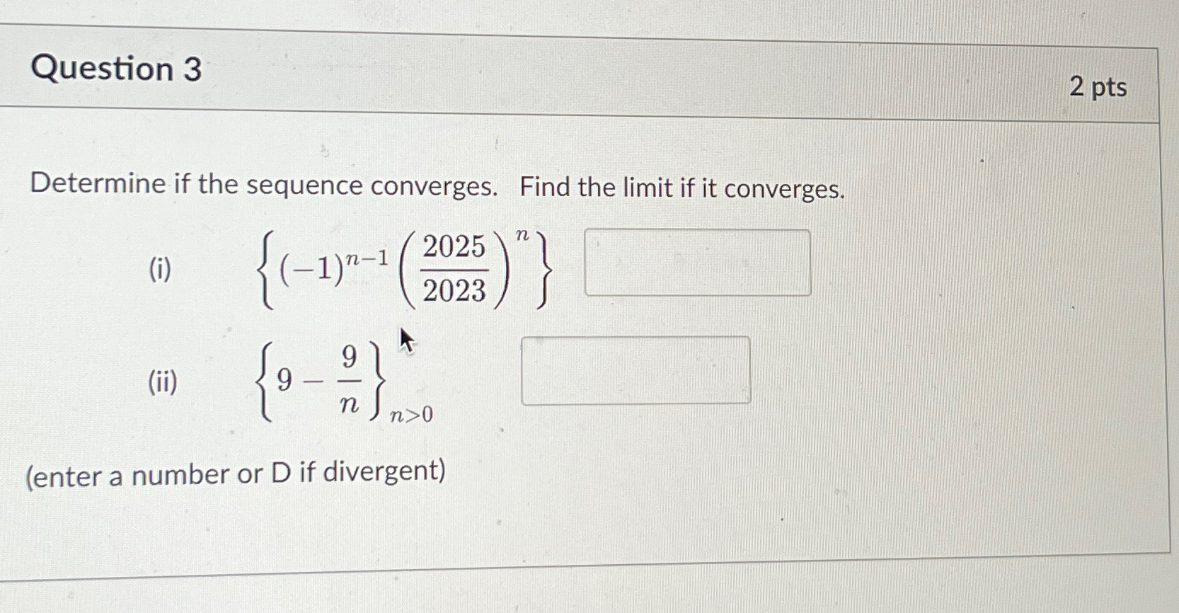 Solved Question 32 ﻿ptsDetermine if the sequence converges. | Chegg.com