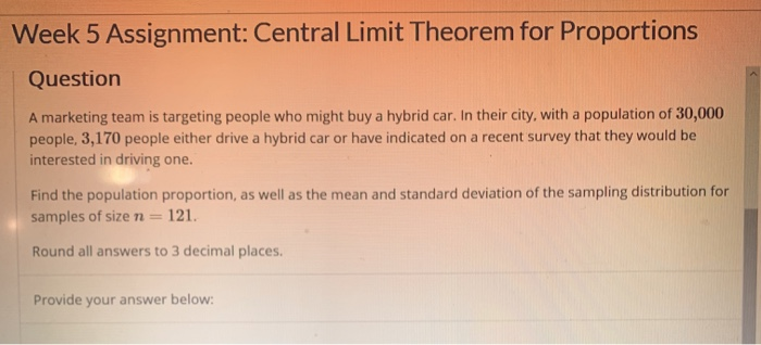 Solved Week 5 Assignment: Central Limit Theorem for | Chegg.com