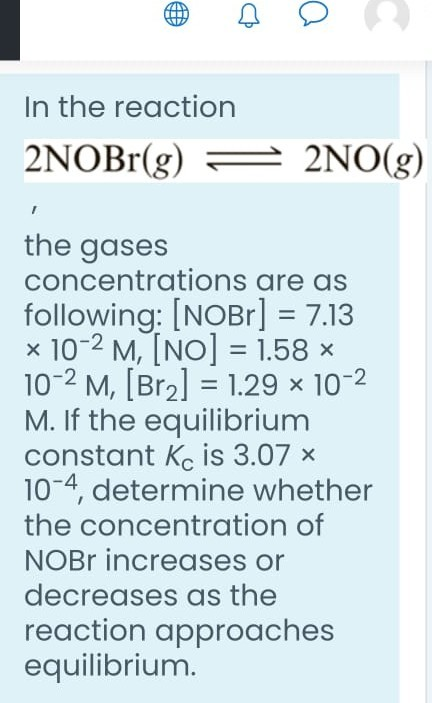 Solved a In the reaction 2NOBr(g) 2NO(g) the gases | Chegg.com