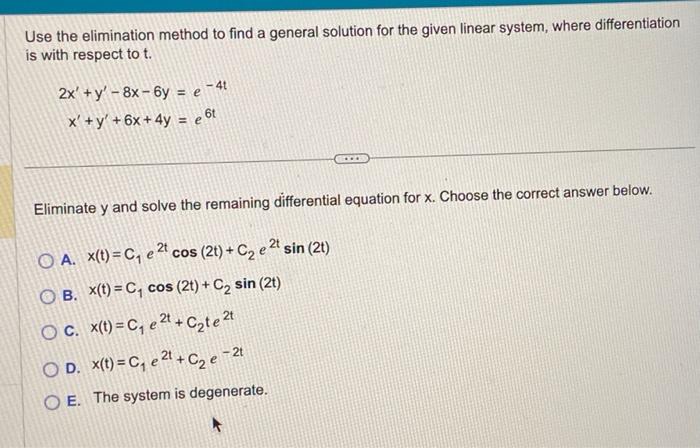 Solved Use the elimination method to find a general solution | Chegg.com