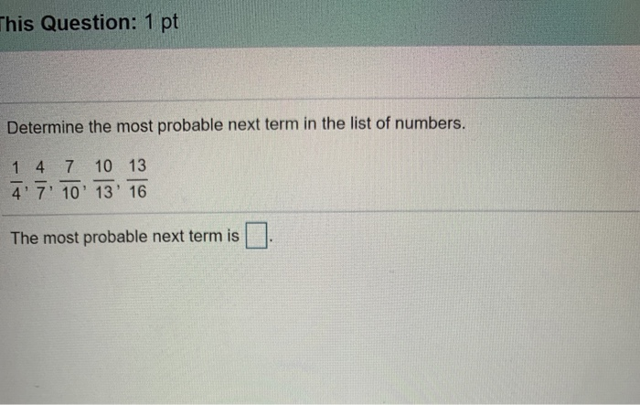 Solved This Question 1 Pt Determine The Most Probable Next