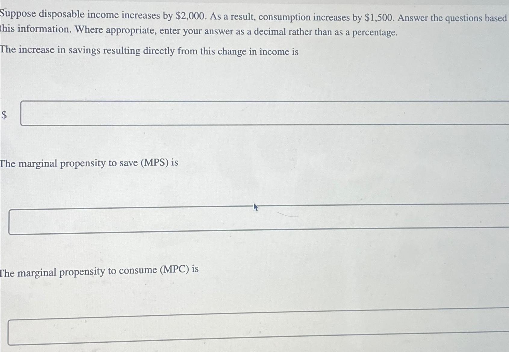 Solved Suppose disposable income increases by $2,000. ﻿As a | Chegg.com