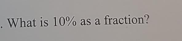 Solved What is 10% ﻿as a fraction? | Chegg.com