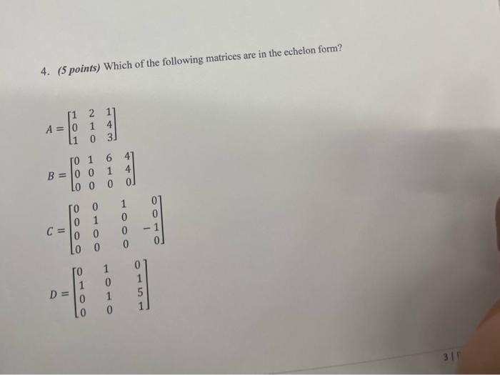 Solved 4. (5 points) Which of the following matrices are in | Chegg.com