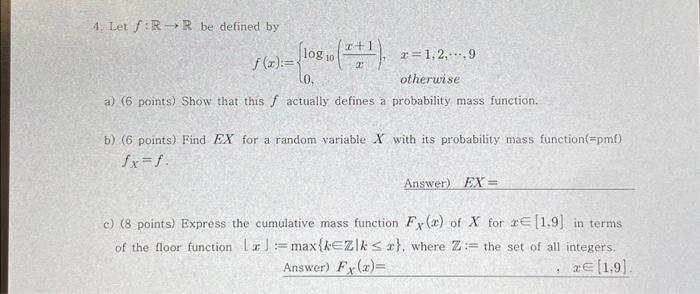 Solved 4. Let f: R→ R be defined by x+1 (2+¹), X flog 10 | Chegg.com