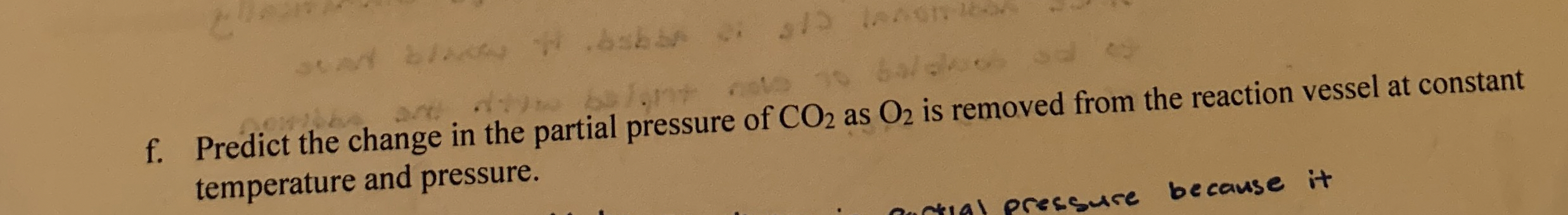 Solved f. ﻿Predict the change in the partial pressure of CO2 | Chegg.com