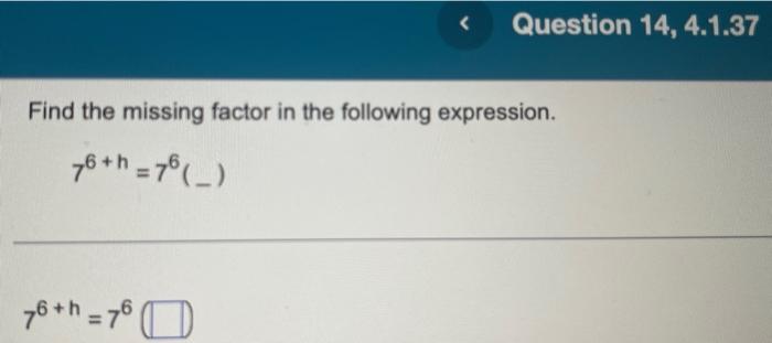 Solved Find the missing factor in the following expression. | Chegg.com