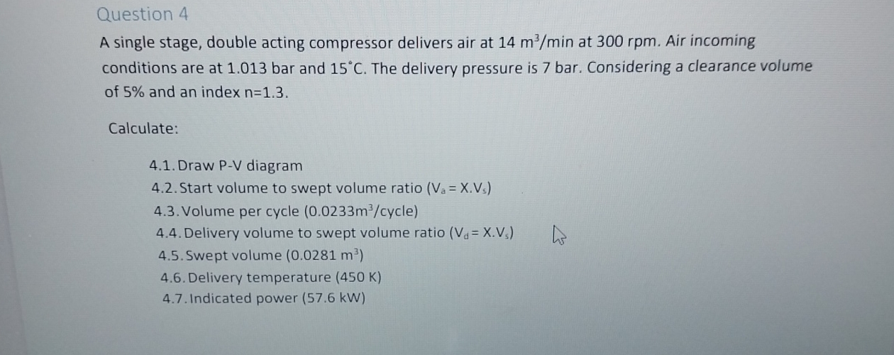 Solved Question 4A single stage, double acting compressor | Chegg.com
