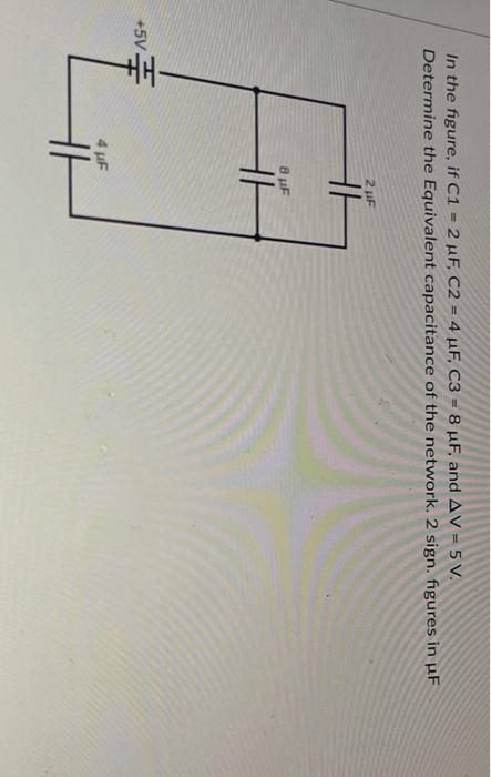 Solved In the figure, if C1 = 2 uF, C2 = 4 AF, C3 = 8 MF, | Chegg.com