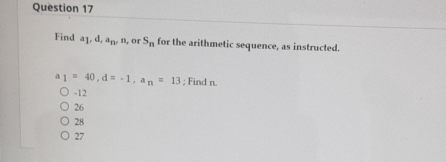 Solved Find a1,d,an,n, or Sn for the arithmetic sequence, as | Chegg.com