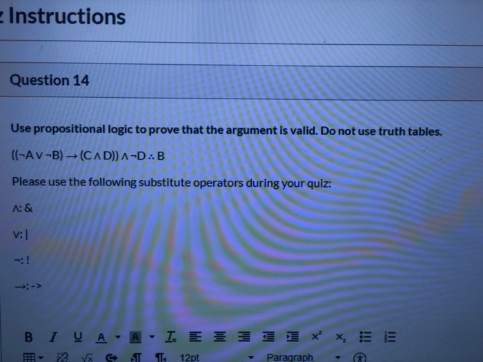Solved Instructions Question 14 Use Propositional Logic To 5242