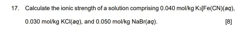 Solved 17. Calculate the ionic strength of a solution | Chegg.com
