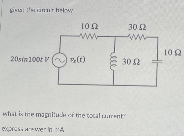 Solved given the circuit below what is the magnitude of the | Chegg.com