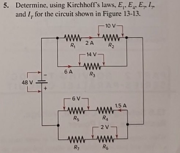 Solved Determine, using Kirchhoff's laws, E1,E4,E7,I7,and IT | Chegg.com