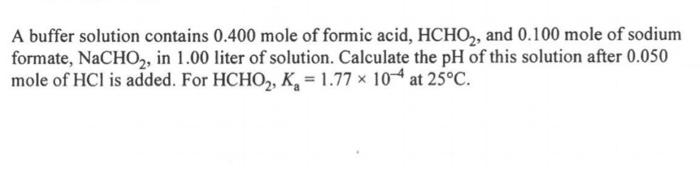A buffer solution contains 0.400 mole of formic acid, | Chegg.com
