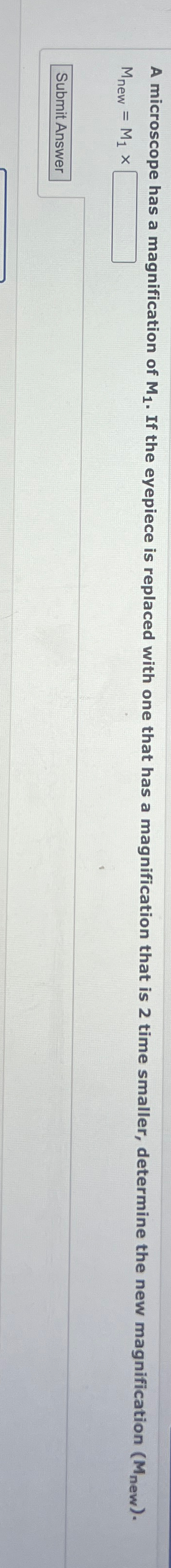 Solved A microscope has a magnification of M1. ﻿If the | Chegg.com