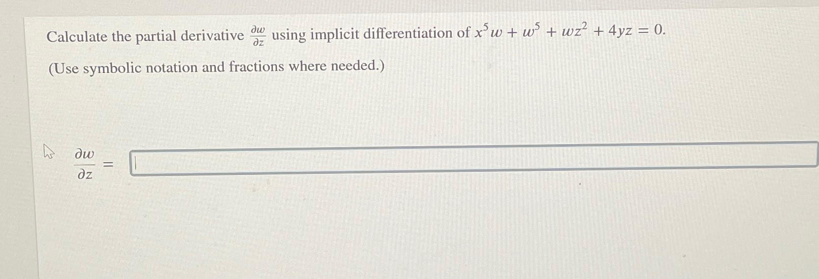Solved Calculate the partial derivative delwdelz ﻿using | Chegg.com