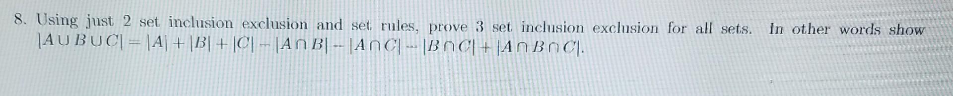 Solved 8. Using just 2 set inclusion exclusion and set | Chegg.com
