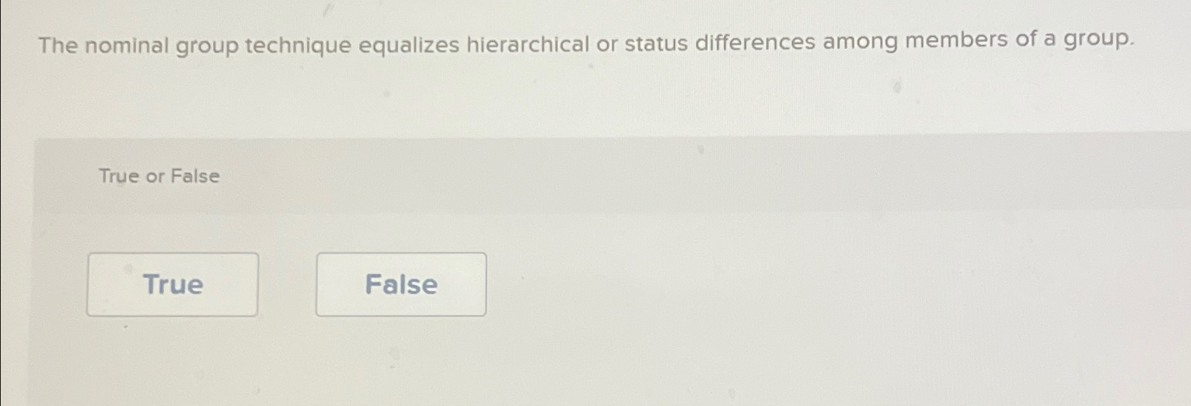 Solved The nominal group technique equalizes hierarchical or | Chegg.com