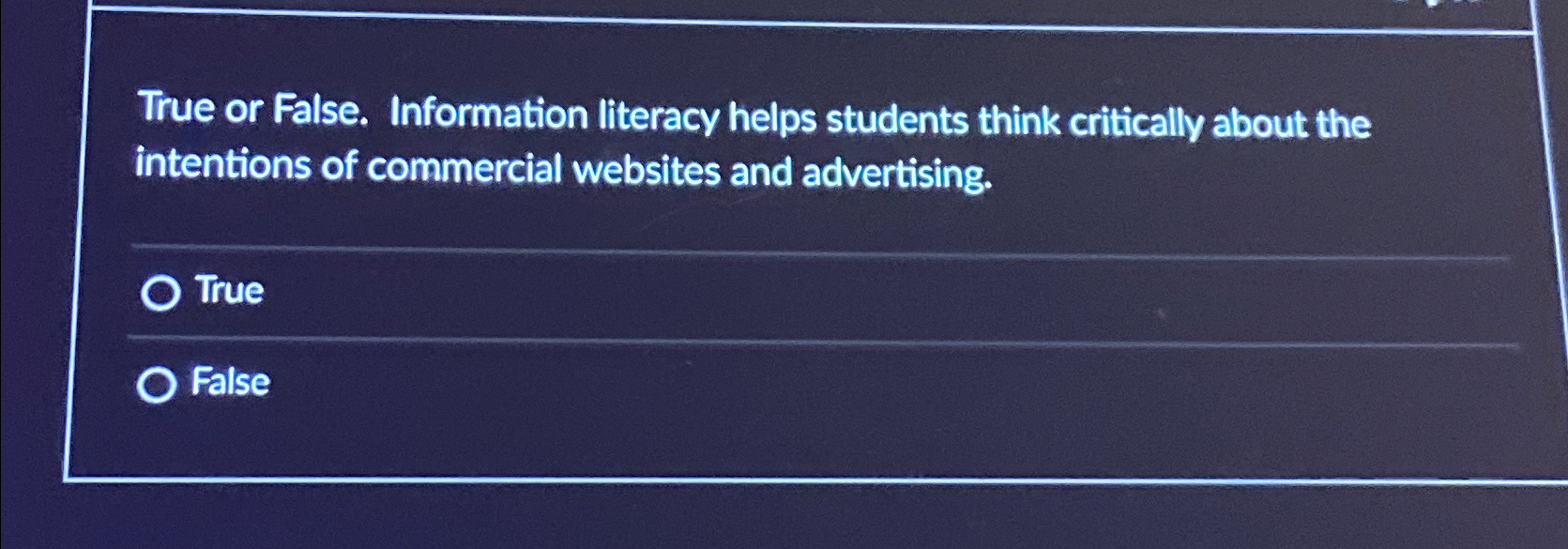 Solved True or False. Information literacy helps students | Chegg.com