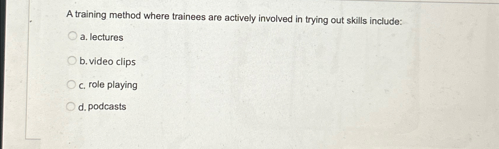 Solved A training method where trainees are actively | Chegg.com