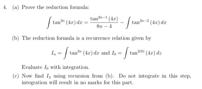 Solved 4. (a) Prove the reduction formula: I ta tan2n-1 | Chegg.com