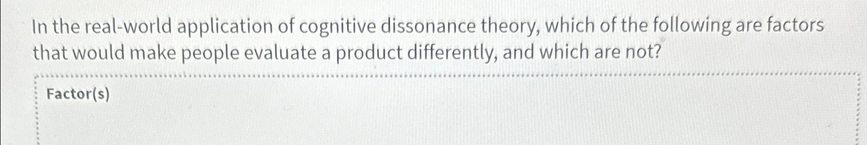 In the real-world application of cognitive dissonance | Chegg.com