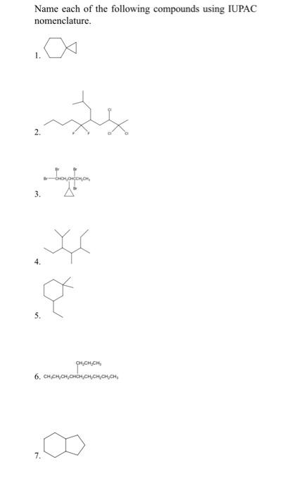 Solved Name each of the following compounds using IUPAC | Chegg.com