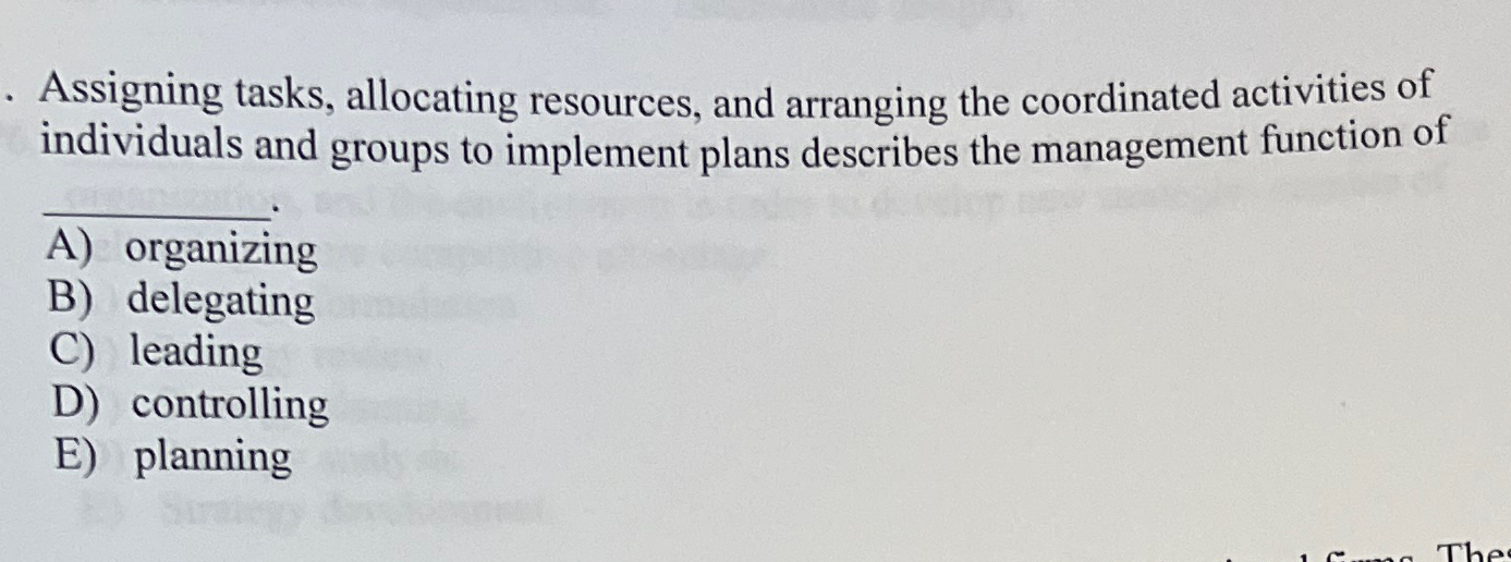 Solved Assigning tasks, allocating resources, and arranging | Chegg.com