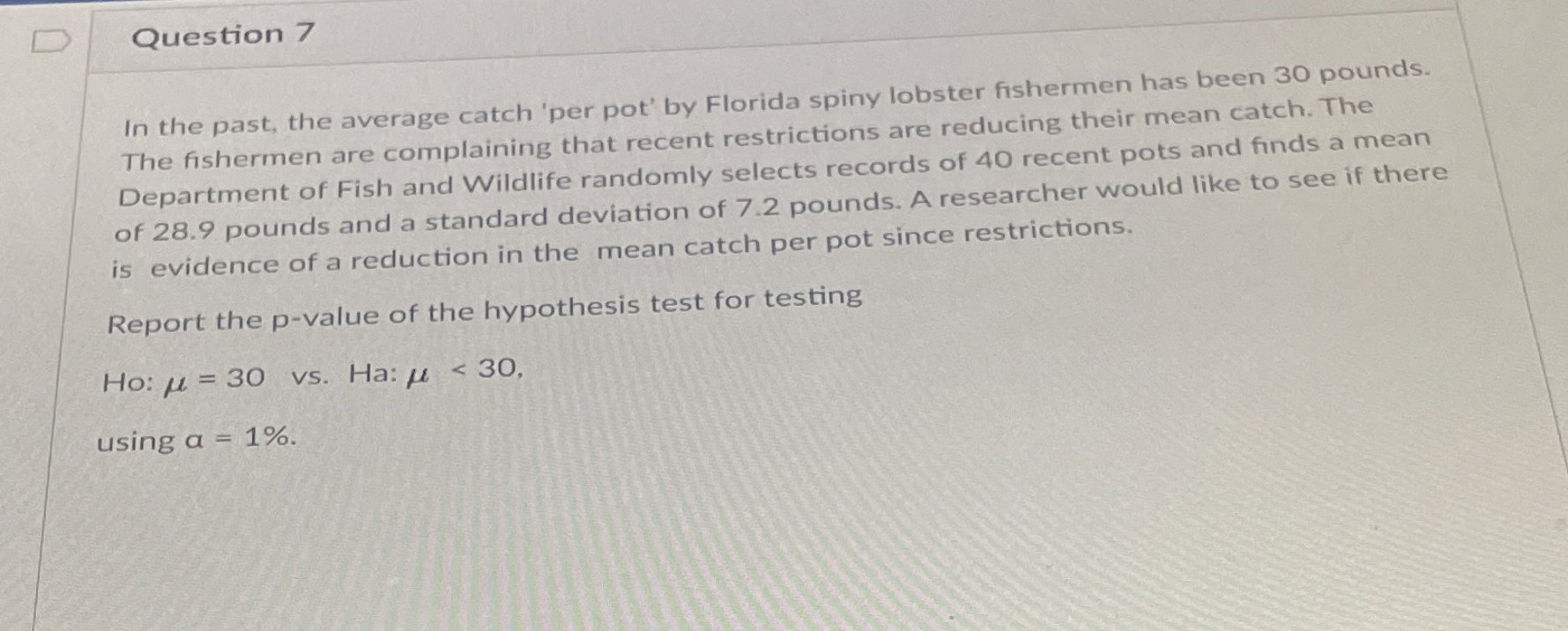 Solved Question 7In the past, the average catch 'per pot' by | Chegg.com