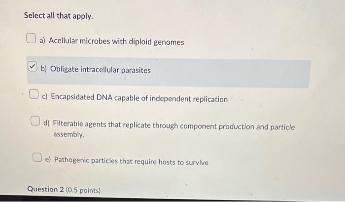 Solved Select all that apply. a) Acellular microbes with | Chegg.com