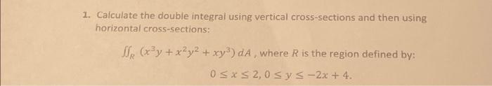 Solved t4-1. Calculate the double integral using vertical | Chegg.com