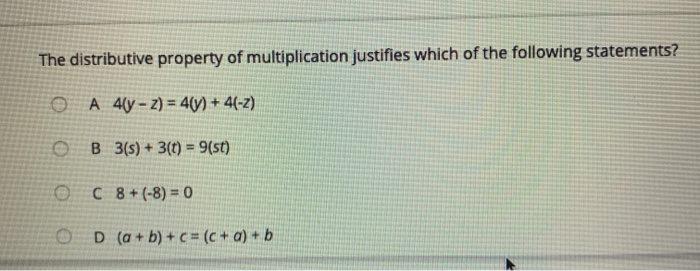 Solved The distributive property of multiplication justifies | Chegg.com
