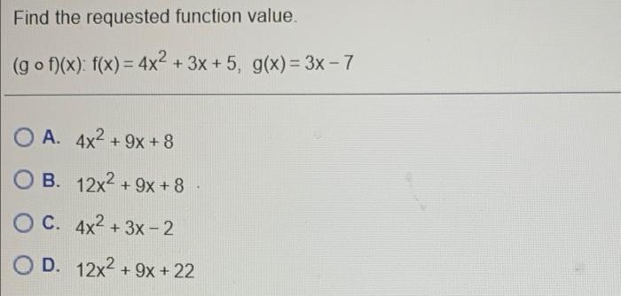 Solved Find the requested function value. (gof)(x): f(x) = | Chegg.com