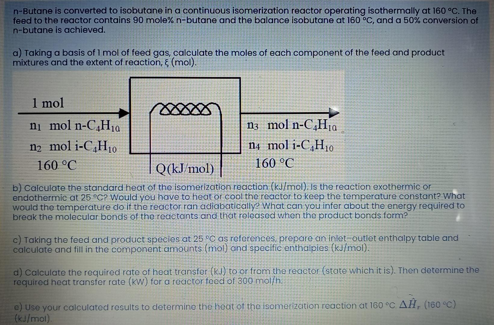 Solved n-Butane is converted to isobutane in a continuous | Chegg.com