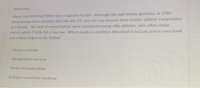 Intersexed Maria Jose Martinez Patino was a Spanish | Chegg.com