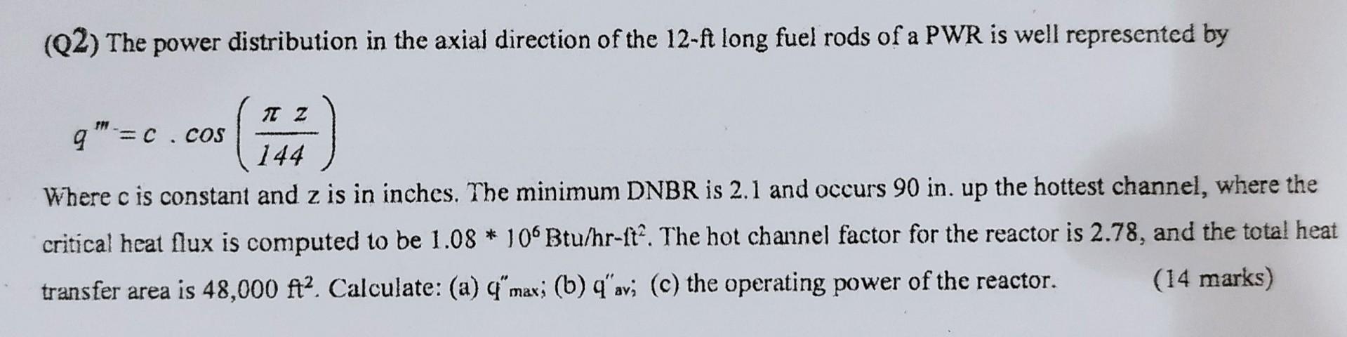 Solved (Q2) The power distribution in the axial direction of | Chegg.com