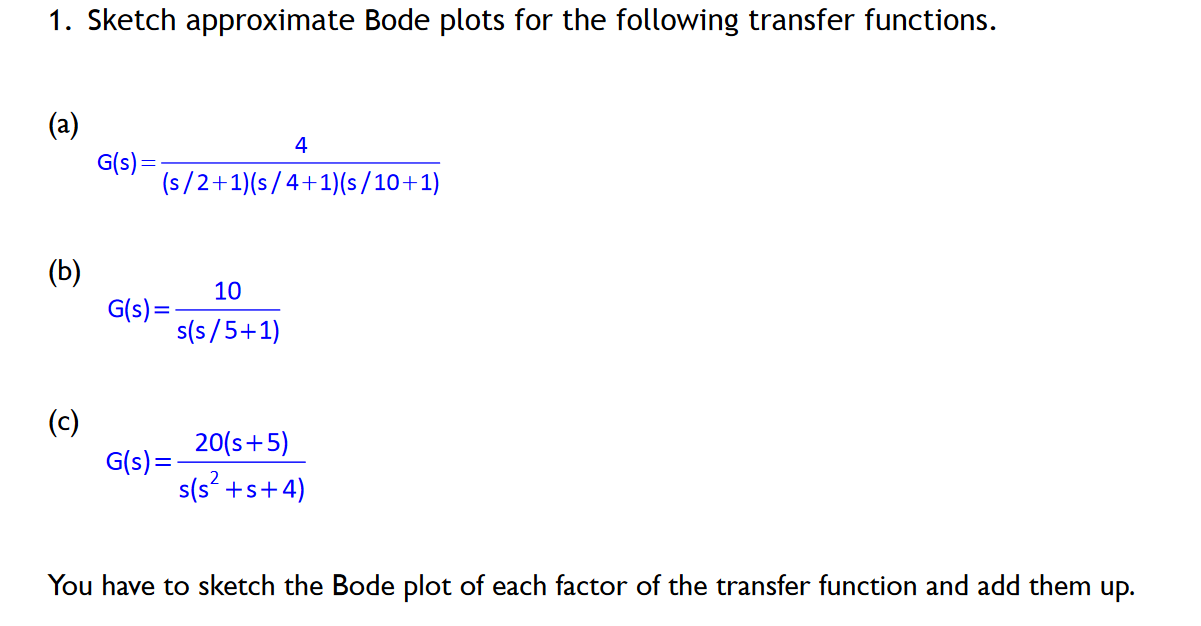 Sketch approximate Bode plots for the following | Chegg.com