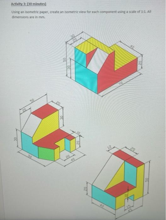 Solved Activity 1: (15 minutes) Using an isometric paper, | Chegg.com