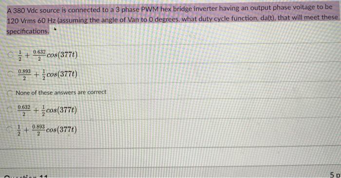 Solved A 380 Vdc source is connected to a 3 phase PWM hex | Chegg.com