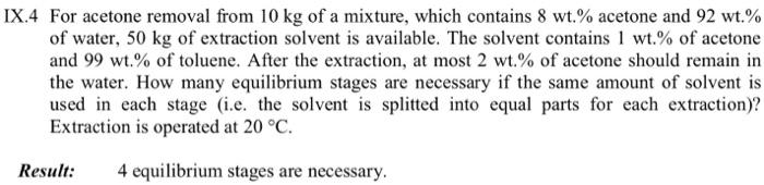 IX. 4 For acetone removal from 10 kg of a mixture, | Chegg.com