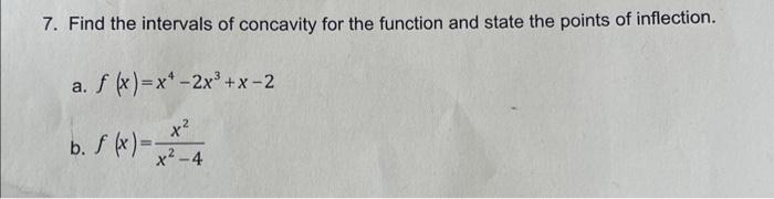 Solved 7. Find the intervals of concavity for the function | Chegg.com