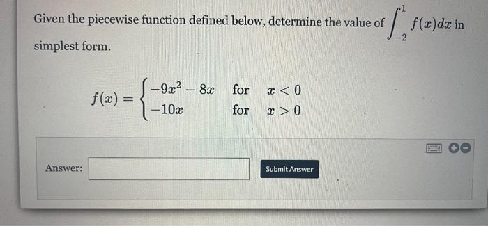 Solved Given the piecewise function defined below, determine | Chegg.com