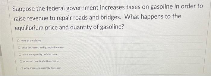 Solved Suppose the federal government increases taxes on | Chegg.com
