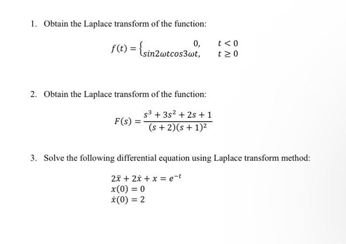 Solved 1. Obtain the Laplace transform of the function: | Chegg.com