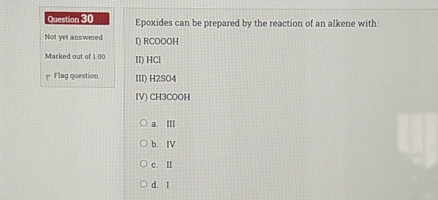 Solved Question 30 Epoxides can be prepared by the reaction | Chegg.com